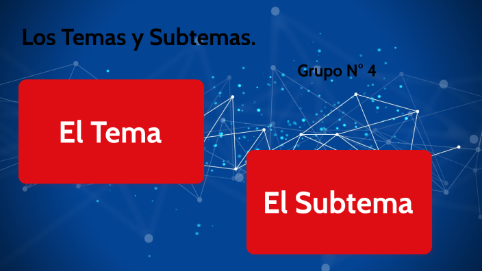 Los temas y subtemas by carlos serrano on Prezi