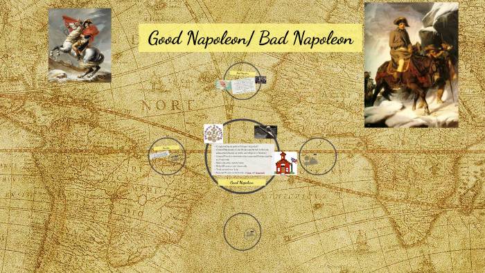 Good Napoleon/Bad Napoleon by Carley Peacock on Prezi