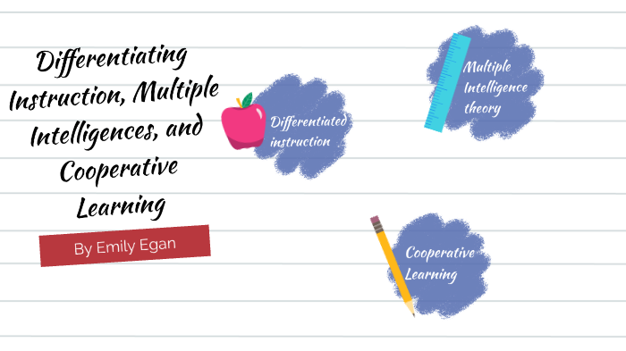 Differentiating Instruction, Cooperative Learning and Multiple ...