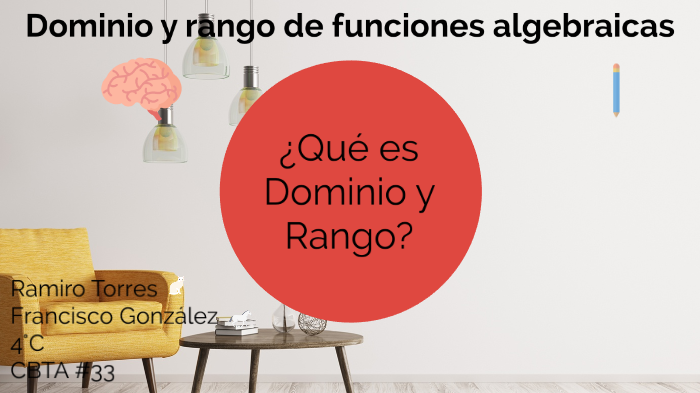 Dominio y rango de funciones algebraicas by Ramiro Torres on Prezi
