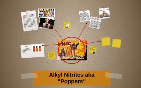 Alkyl Nitrites aka "Poppers" by Fabricio Bustamante on Prezi
