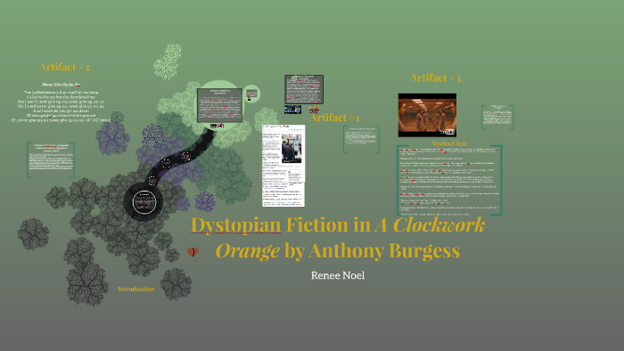 Dystopian Fiction in A Clockwork Orange by Anthony Burgess by Renee Noel on Prezi