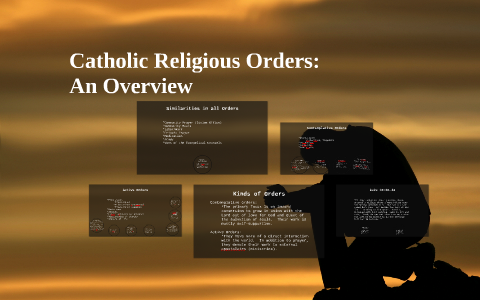 Catholic Religious Orders: An Overview by Aimee Phillips on Prezi