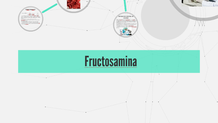 fructosamina by Alejandro Bluske Orsini on Prezi