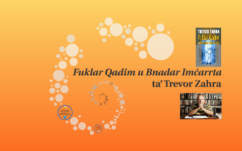 Fuklar Qadim u Bnadar Imċarrta by charlene ellul on Prezi