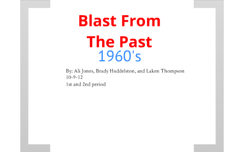 1960's by Laken Thompson on Prezi