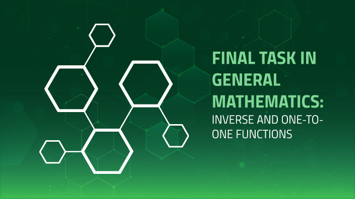 FINAL TASK IN GEN MATH: INVERSE AND ONE-TO-ONE FUNCTIONS by Paula ...