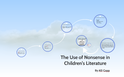 The Use Of Nonsense in Children's Literature by Alli Copp on Prezi