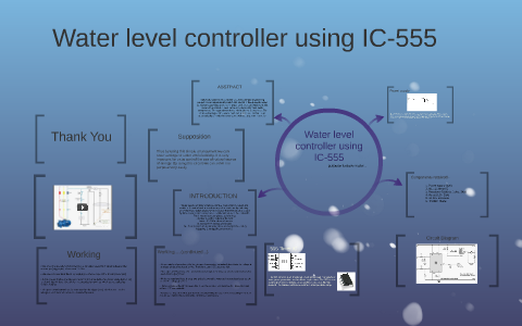 Water level controller using IC-555 by Vinayaka Hk on Prezi
