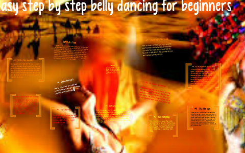 Easy step by step belly dancing for beginners by on Prezi