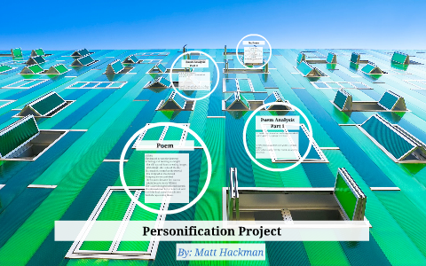 Personification Project by Matt Hackman on Prezi