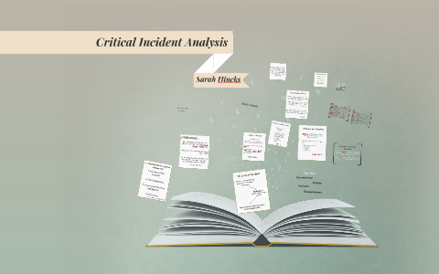 Critical Incident Analysis by sarah hincks on Prezi
