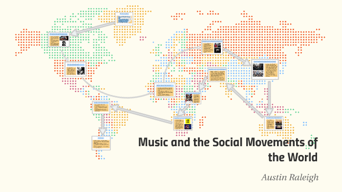 Music and the Social Movements of the World by Austin Raleigh