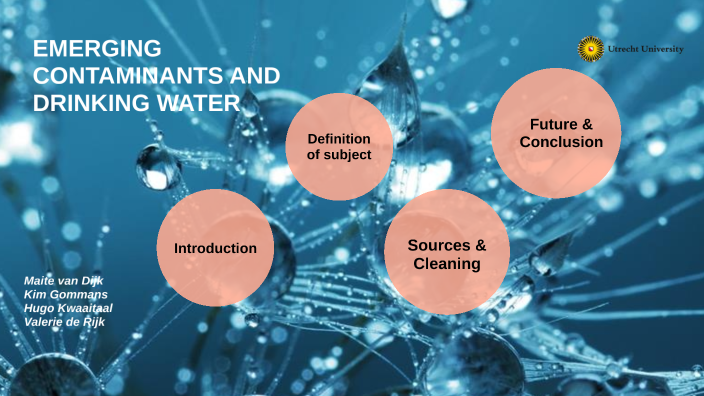 Emerging Contaminants and Drinking Water by Valerie de Rijk on Prezi