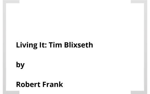 Living it: Tim Blixseth by Marcella Franco