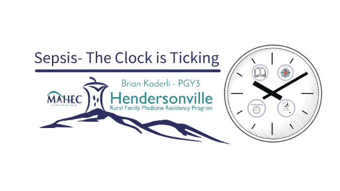 Sepsis - The Clock is Ticking by Brian Kaderli on Prezi