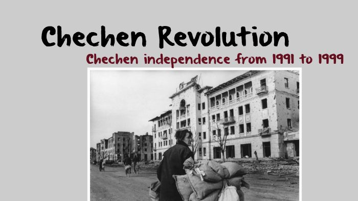 Chechen Revolution by Isabelle Leung on Prezi
