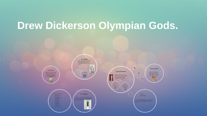 Drew Dickerson Olympian Gods. by drew dickerson on Prezi