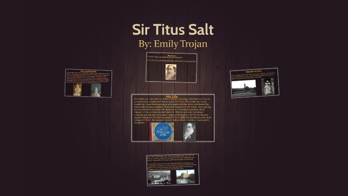 Sir Titus Salt by Emily Trojan on Prezi