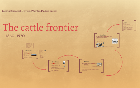 The cattle frontier by on Prezi