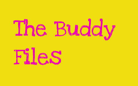 The buddy files The case of the missing family by Lyana Salgado on Prezi