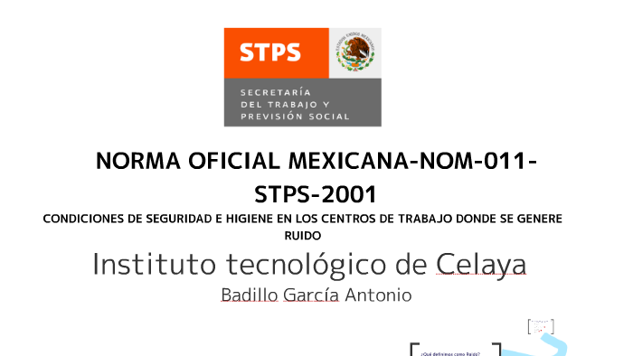 NORMA OFICIAL MEXICANA-NOM-011-STPS-2001 by Anthony BG on Prezi