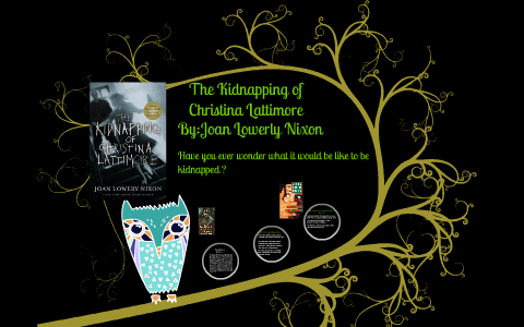 The Kidnapping Of Christina Lattimore by kenzie wilson on Prezi