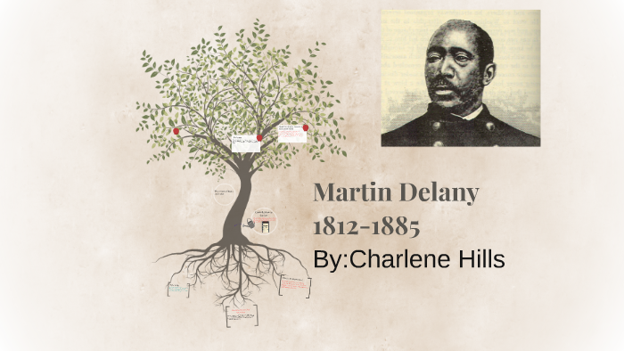 Martin Delany by Charlene Hills on Prezi