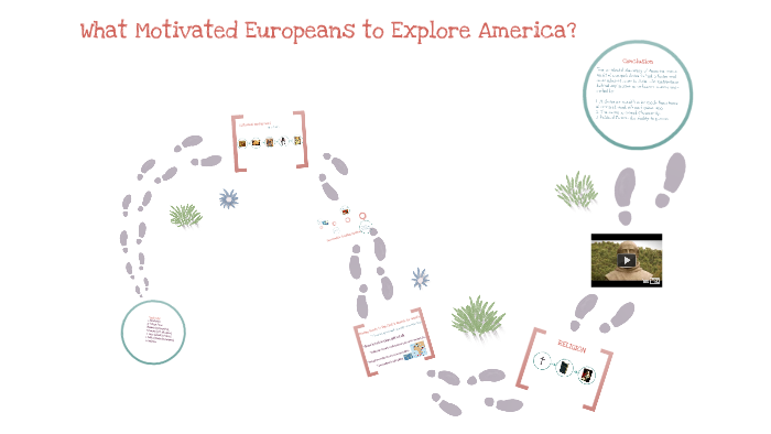 Why Did Europeans Explore America by Susan BOUNDY on Prezi
