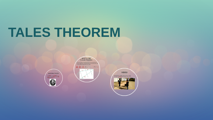 TALES THEOREM by Clara Ibernon on Prezi