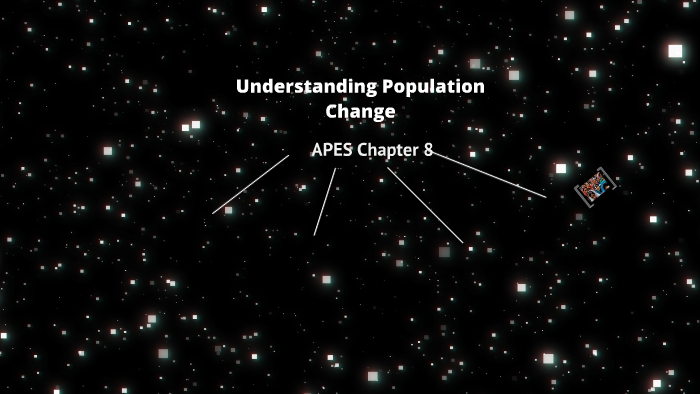 APES Chapter 8 Understanding Population Change by Lawrence Korn on Prezi