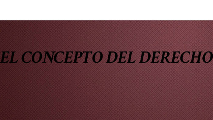 EL CONCEPTO DE DERECHO by Joel Rafael on Prezi