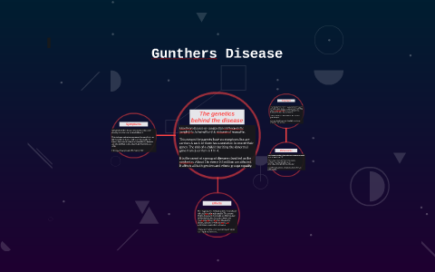 Gunthers Disease by Meko McCluskey on Prezi