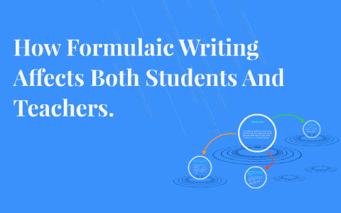 How Formulaic Writing Affects Both Students And Teachers. by Jacob ...
