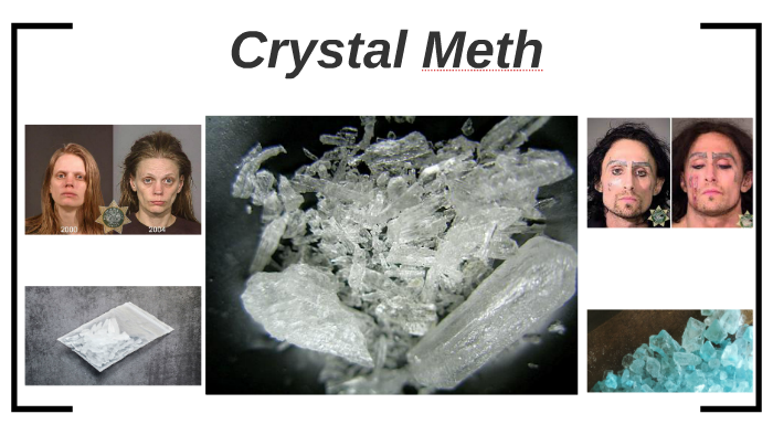 Crystal Meth Presentation by Samantha Canamo on Prezi