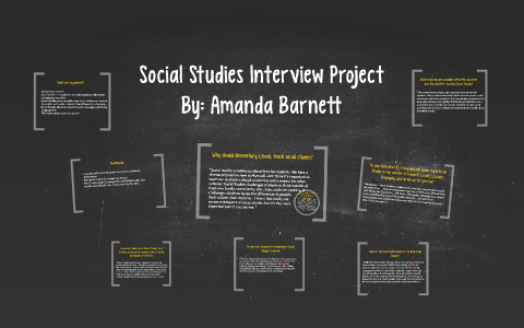 Social Studies Interview Project by Amanda Barnett on Prezi