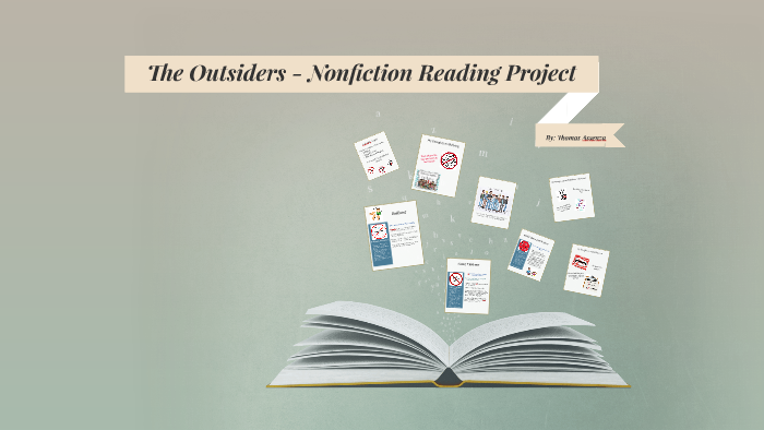 The Outsiders - Nonfiction Reading Project by Thomas Assenza on Prezi