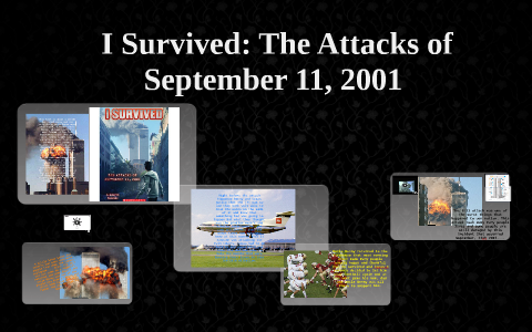 I Survived: The Attacks of September 11, 2001 by Debreonna Freeman on Prezi