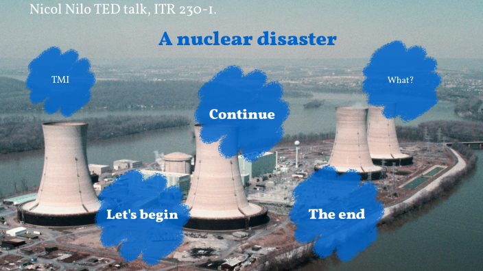 The Three Mile Island disaster by Nicol Nilo Tapia on Prezi
