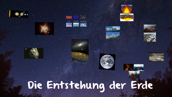 Die Entstehung der Erde by Julia Maier on Prezi