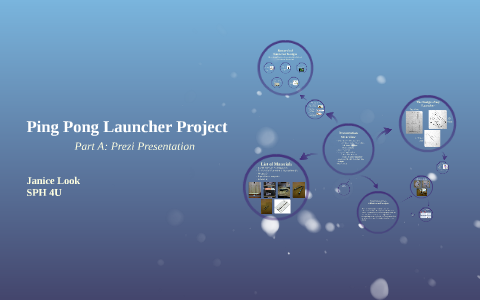 Ping Pong Launcher Project by Janice Look on Prezi