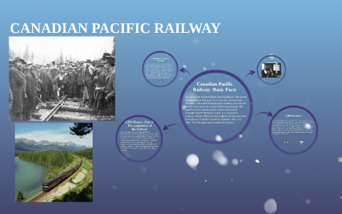 Canadian Pacific Railway by Eric Zhou on Prezi