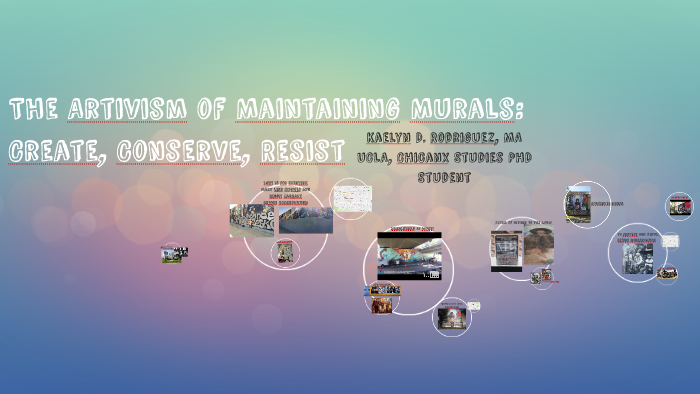 The Artivism of Maintaining Murals with Emerging Technologie by Kaelyn ...