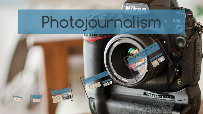 Photojournalism (Basic) by Emma L. on Prezi