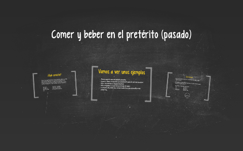 Comer y beber en el pretérito (pasado) by Felix Noy on Prezi
