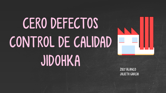 CERO DEFECTOS by julieth garcia on Prezi