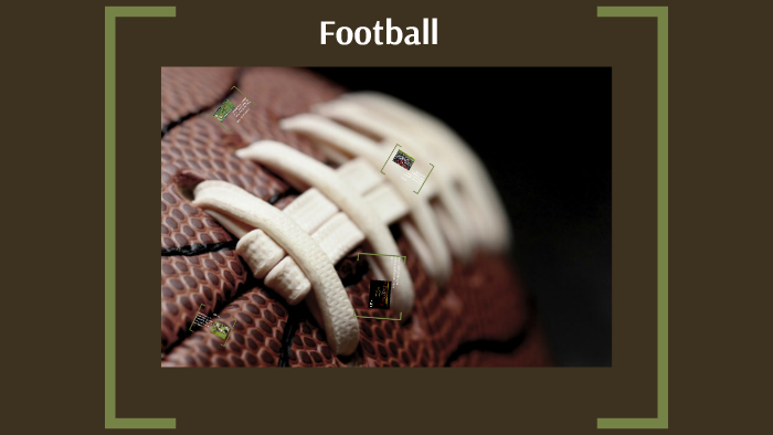 Football by Raymond Borja on Prezi