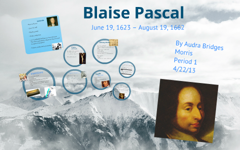Blaise Pascal by Audra Bridges on Prezi