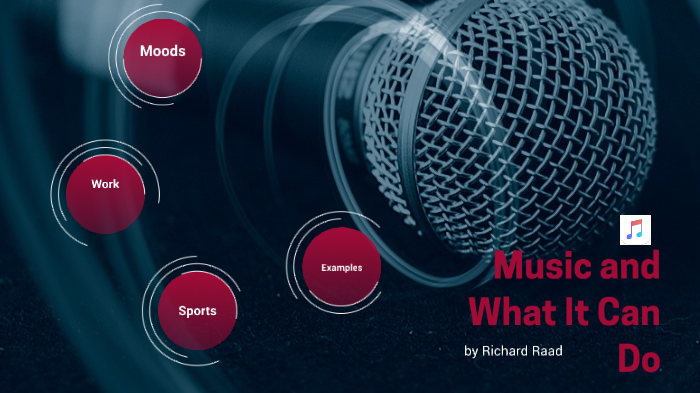 How Music Can Change Us by Richard Raad on Prezi