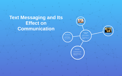 Text Messaging and Its Effect on Communication by Lucy D'Angelo